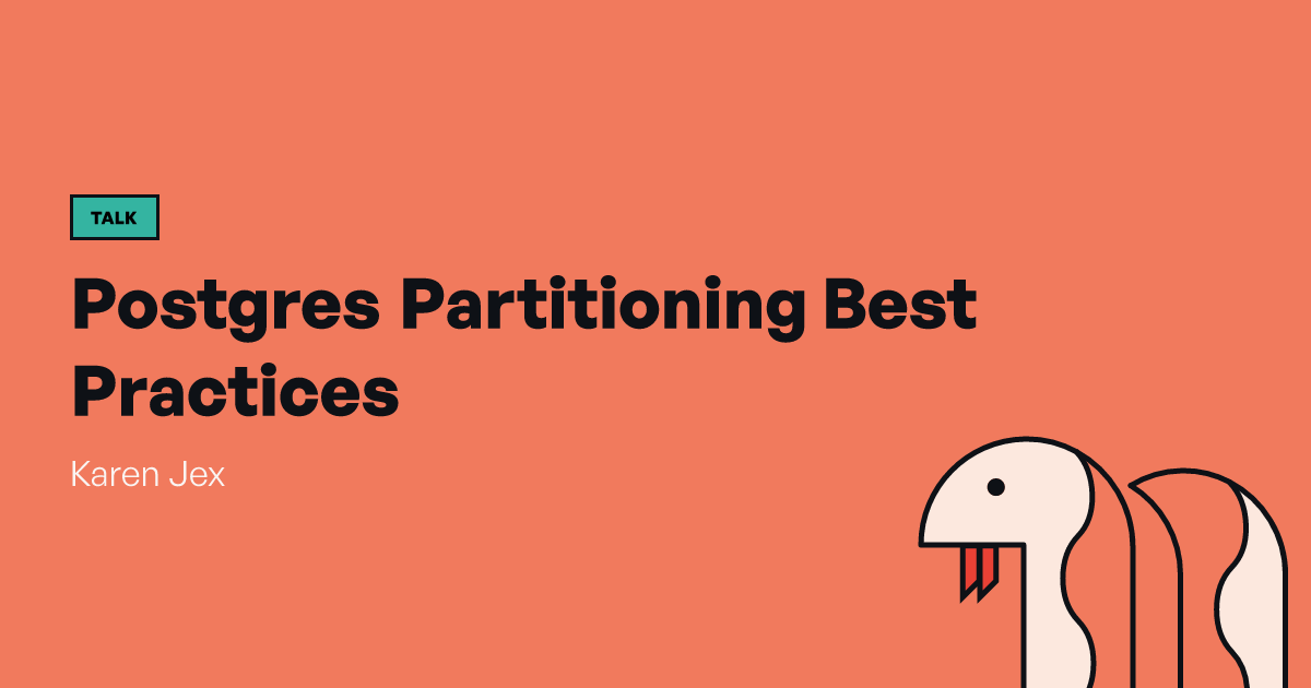 Postgres Partitioning Best Practices | PyCon Italia