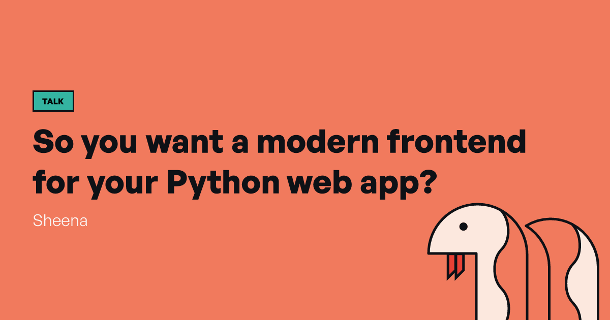 So you want a modern frontend for your Python web app? | PyCon Italia