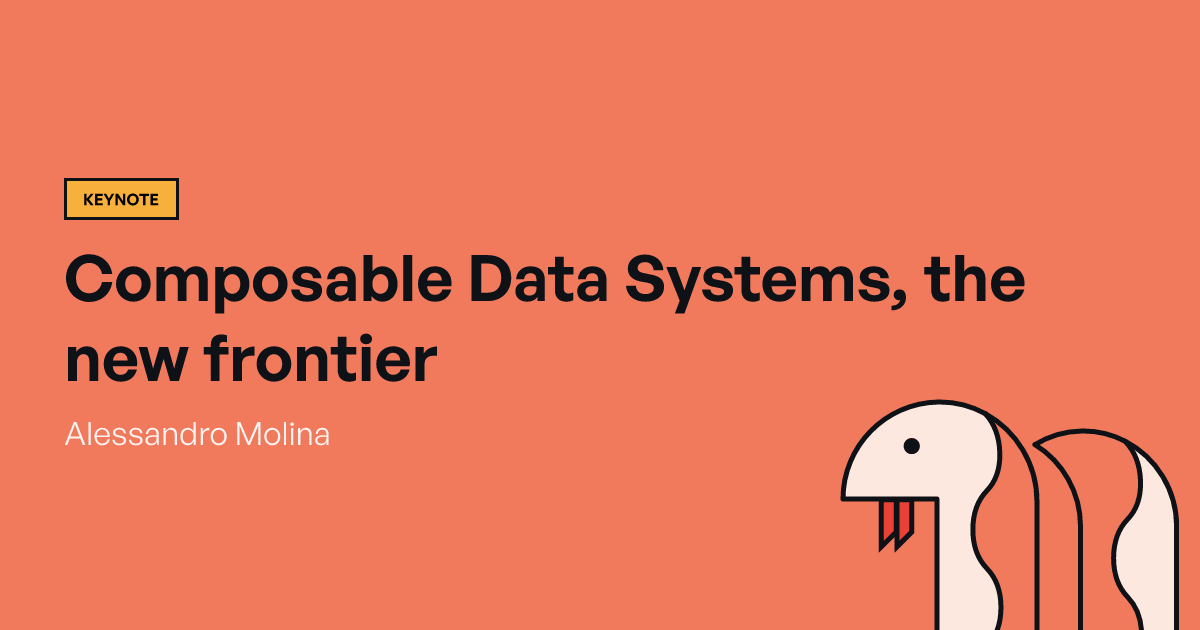 Composable Data Systems, the new frontier | PyCon Italia